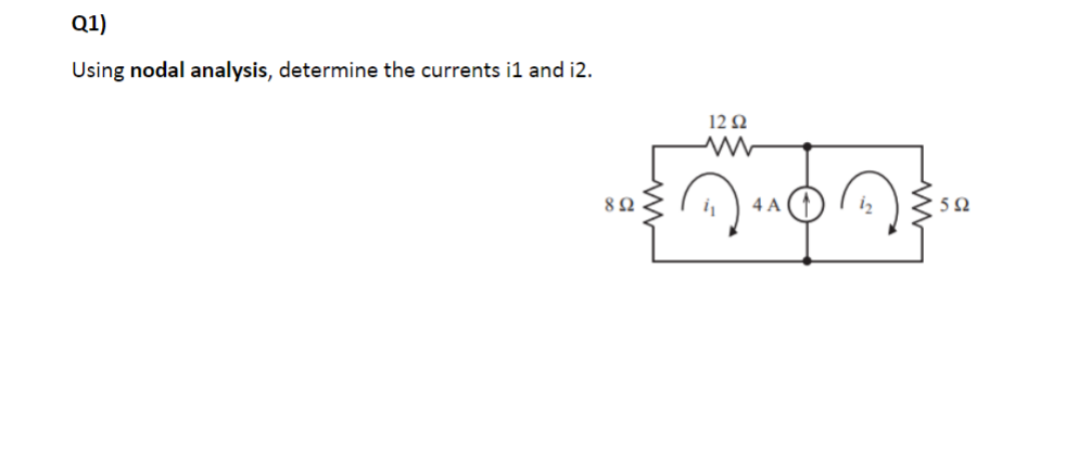Solved Using nodal analysis, determine the currents i1 ﻿and | Chegg.com