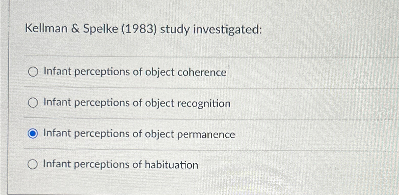Solved Kellman & Spelke (1983) ﻿study investigated:Infant | Chegg.com