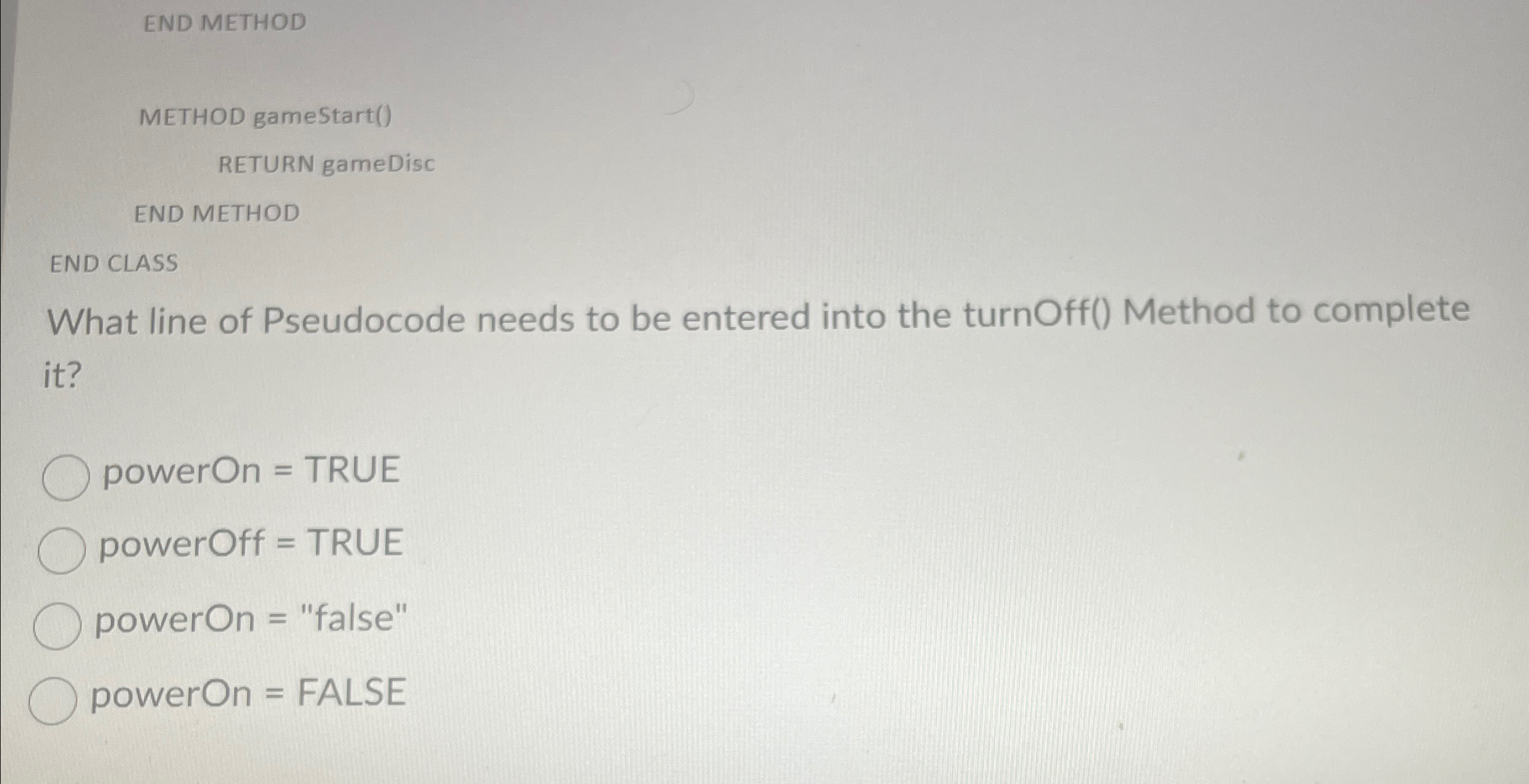 Solved END METHODMETHOD gameStart()RETURN gameDiscEND | Chegg.com