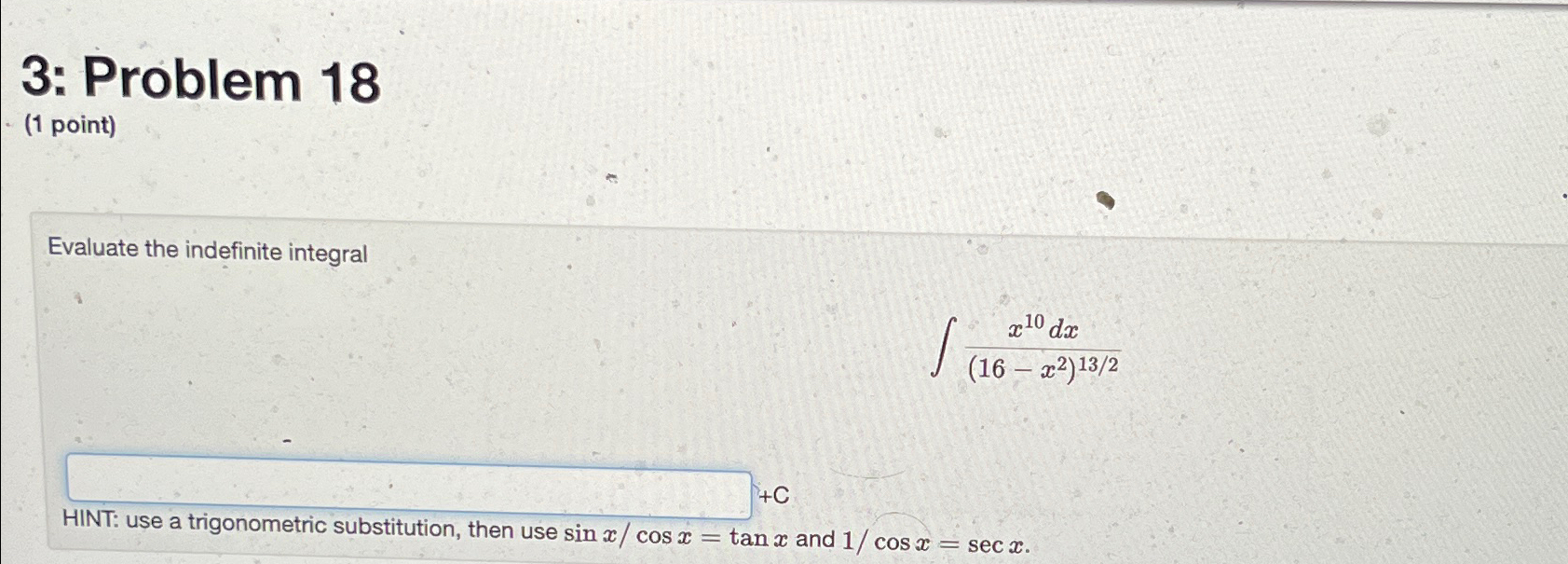 Solved 3: Problem 18(1 ﻿point)Evaluate the indefinite | Chegg.com