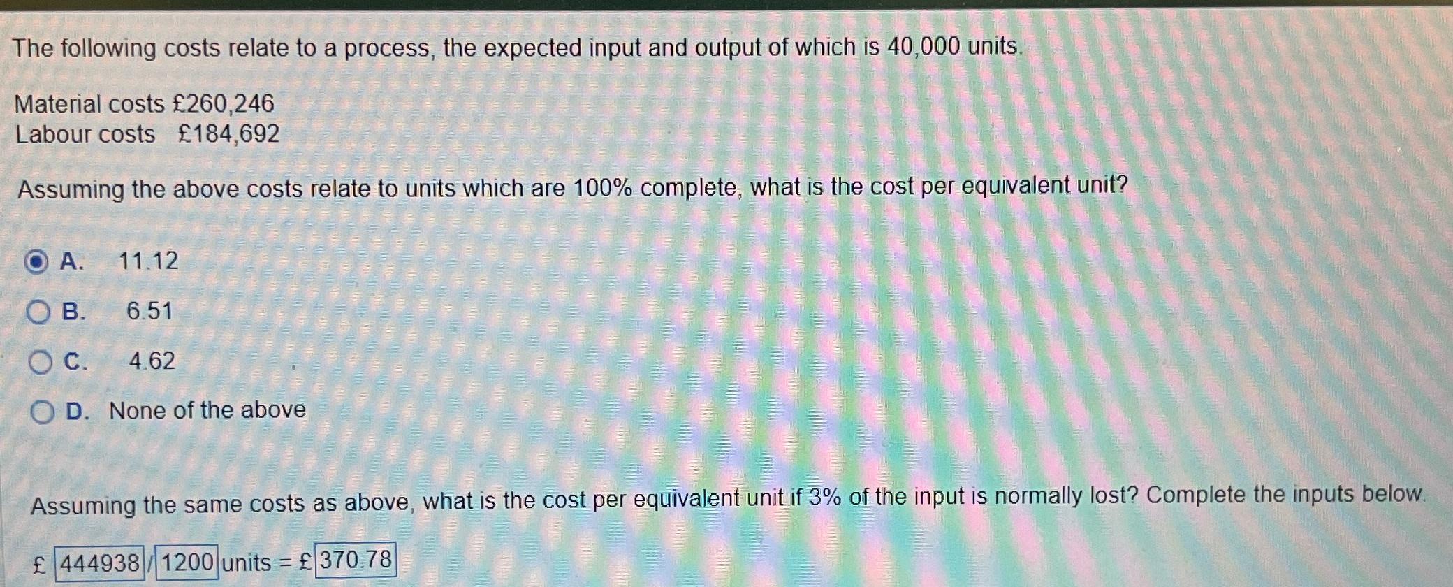 Solved The following costs relate to a process, the expected | Chegg.com