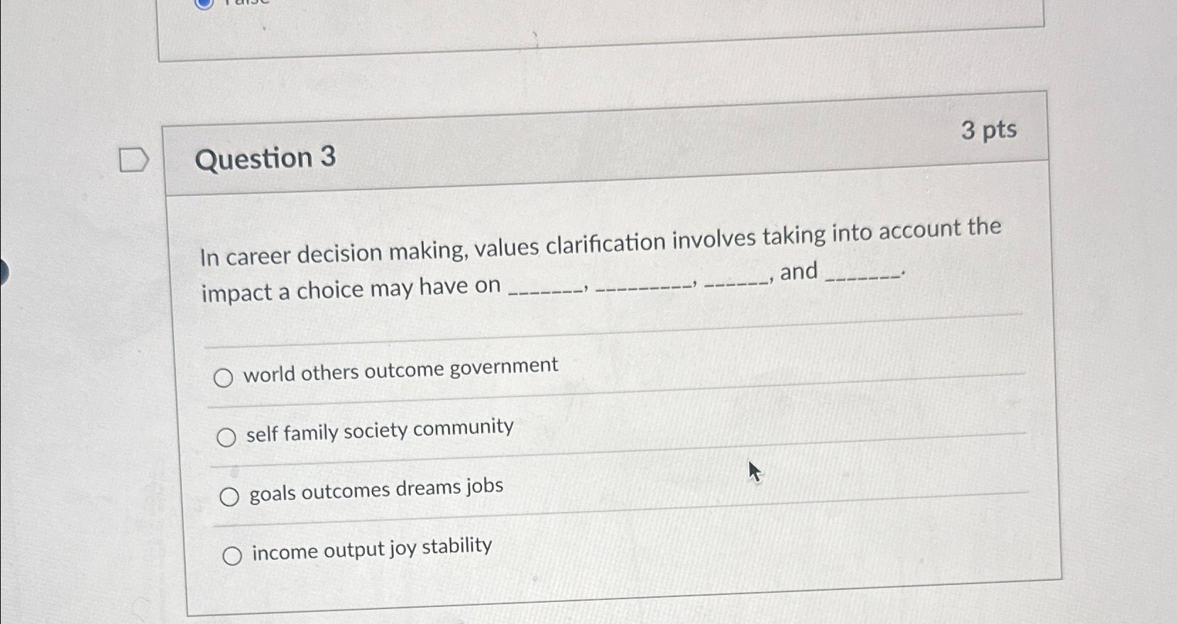 Solved Question 33 ﻿ptsIn career decision making, values | Chegg.com