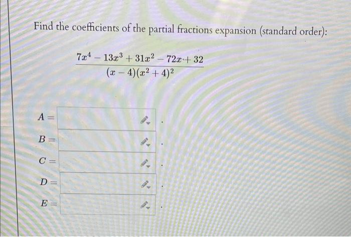 Solved Find the coefficients of the partial fractions | Chegg.com