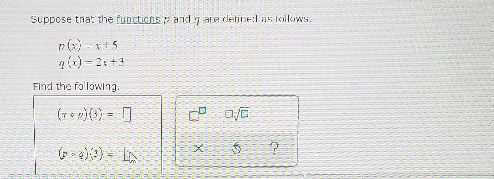 Solved Suppose that the functions p and q are defined as | Chegg.com