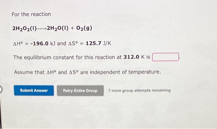 Solved For the reaction 2H2O2(I) 2H2O(I)+O2( g) ΔH∘=−196.0 | Chegg.com