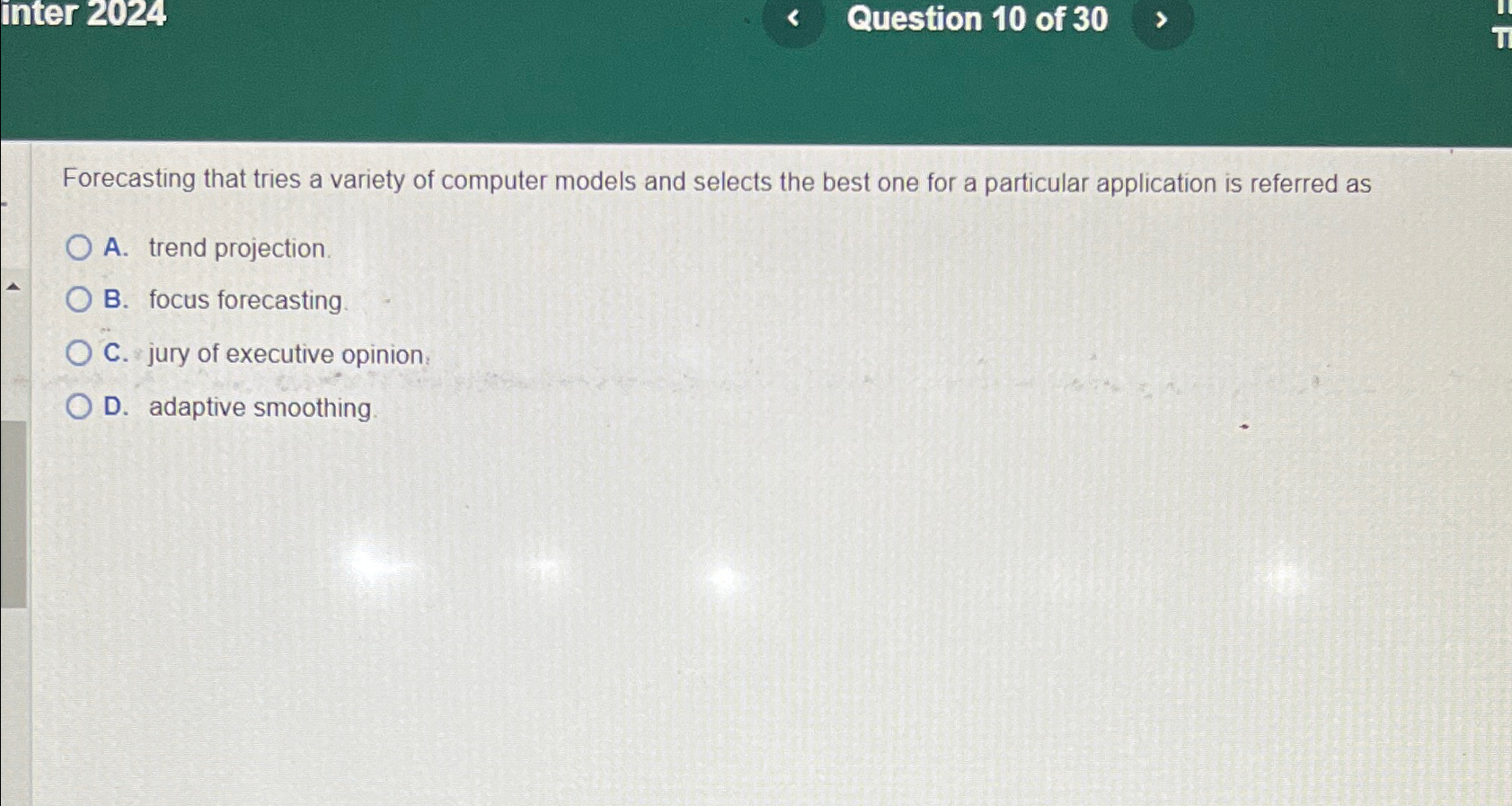 Solved inter 2024Question 10 ﻿of 30Forecasting that tries a | Chegg.com