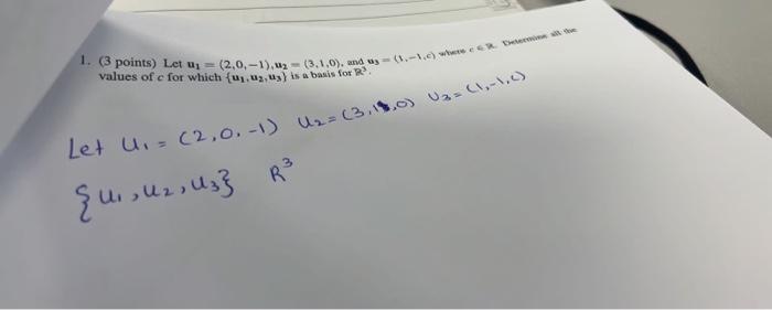 Solved values of c for which {u1,u2,u3} is a basis for R3. | Chegg.com