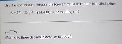 Solved Use the continuous compound interest formula to find | Chegg.com