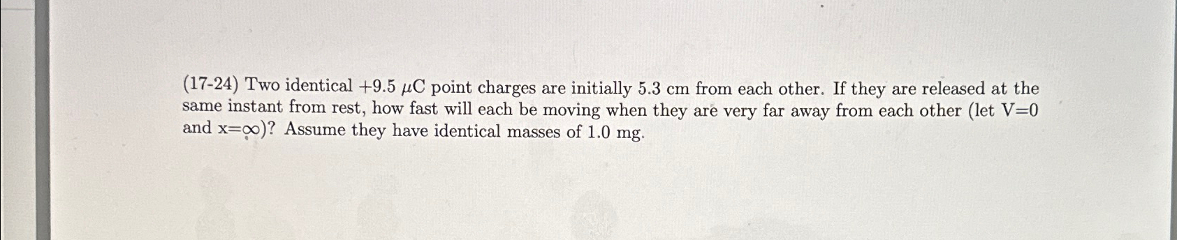 Solved (17-24) ﻿Two identical +9.5μC ﻿point charges are | Chegg.com