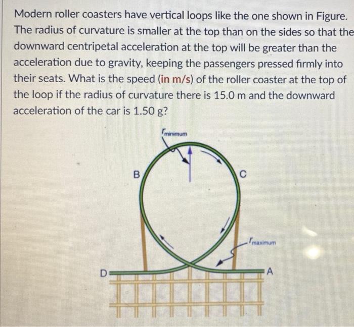 Solved Modern roller coasters have vertical loops like the | Chegg.com