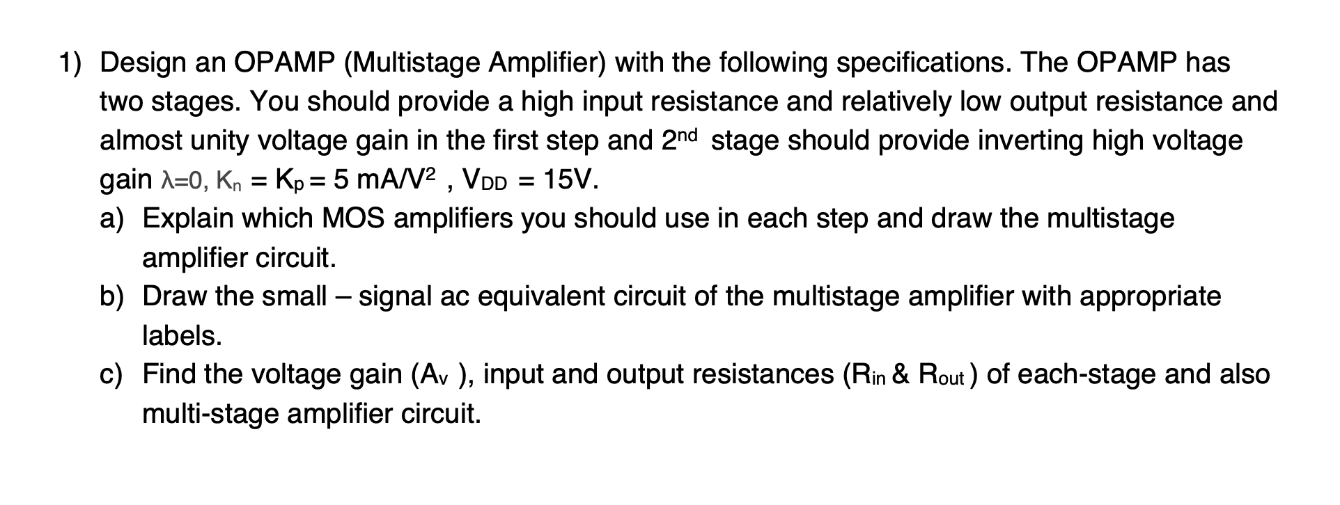 Solved Design an OPAMP (Multistage Amplifier) ﻿with the | Chegg.com