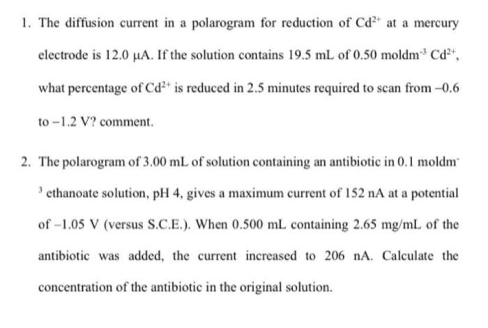Solved 1. The diffusion current in a polarogram for | Chegg.com