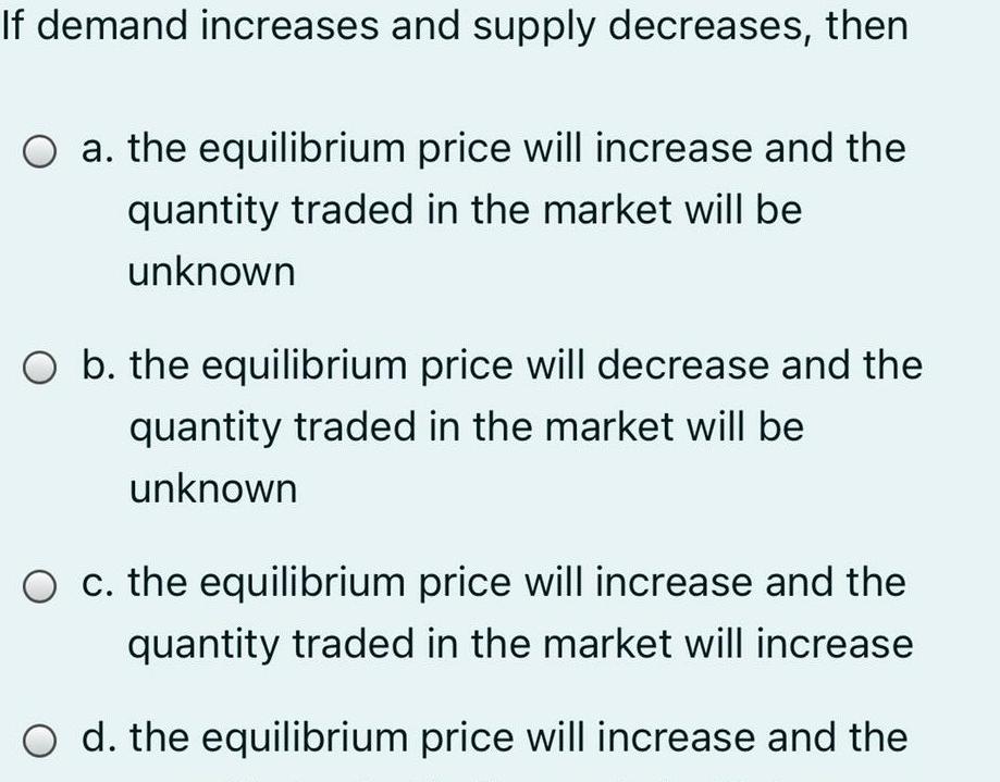 Solved If demand increases and supply decreases, then O a. | Chegg.com