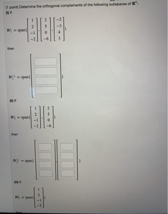 Solved (1 point) Determine the orthogonal complements of the | Chegg.com