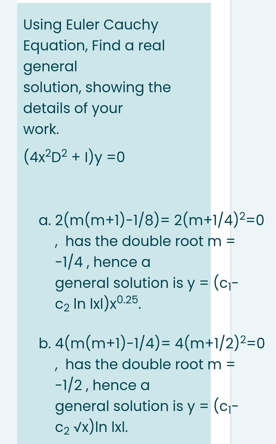 Solved Using Euler Cauchy Equation, Find a real general | Chegg.com