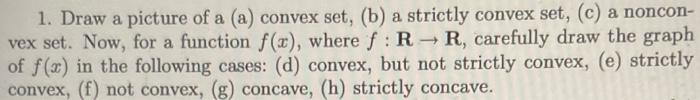 Solved 1. Draw a picture of a (a) convex set, (b) a strictly | Chegg.com