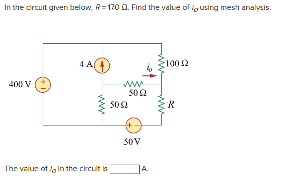Solved by an EXPERT In ﻿the circuit given below, R=170Ω. ﻿Find the value | Chegg.com