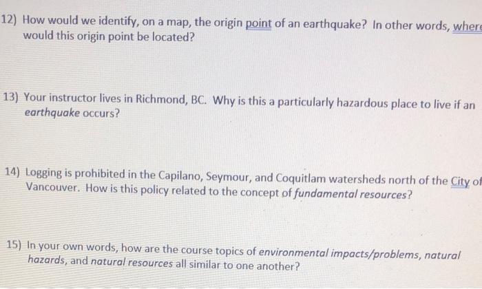 Solved 12) How would we identify, on a map, the origin point | Chegg.com