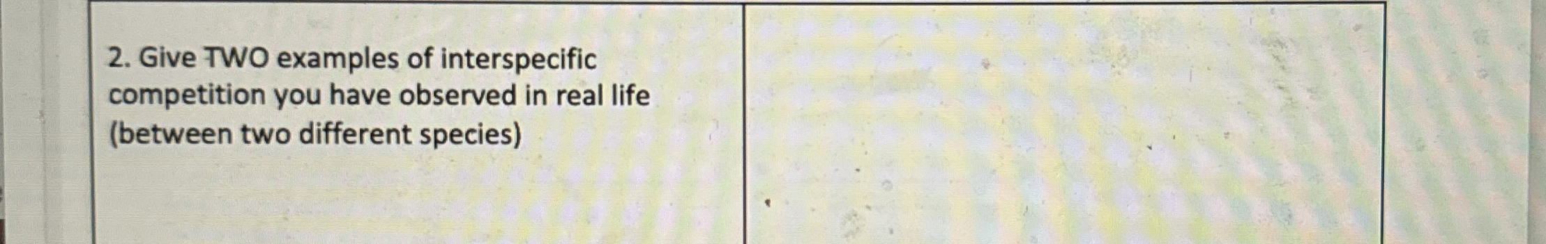 Solved Give TWO examples of interspecific competition you | Chegg.com