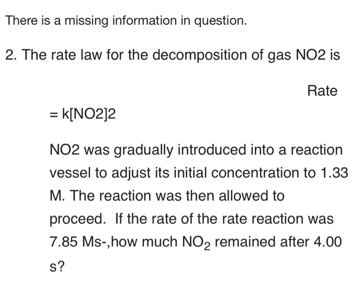 Solved 2. The rate law for the decomposition of gas NO2 is | Chegg.com