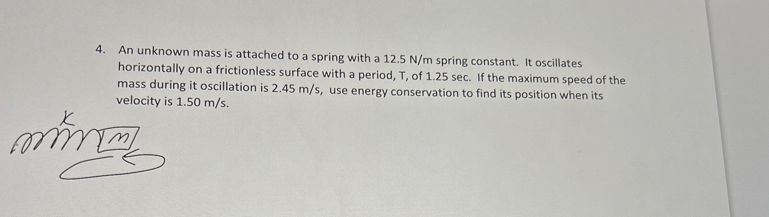 Solved An unknown mass is attached to a spring with a 12.5Nm | Chegg.com