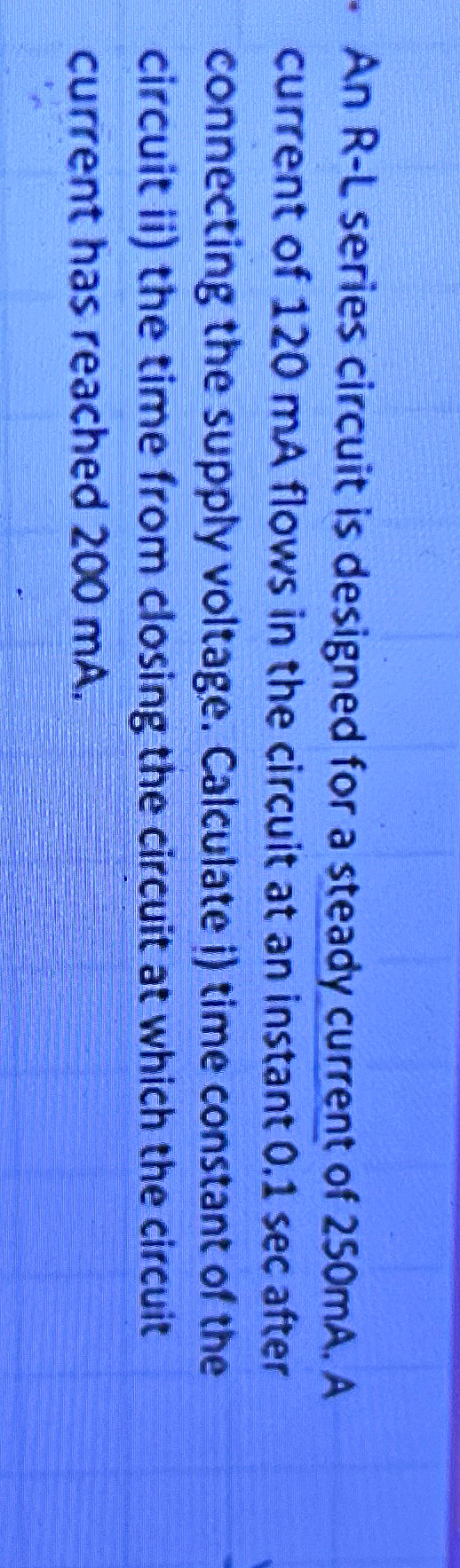 An R-L ﻿series circuit is designed for a steady | Chegg.com