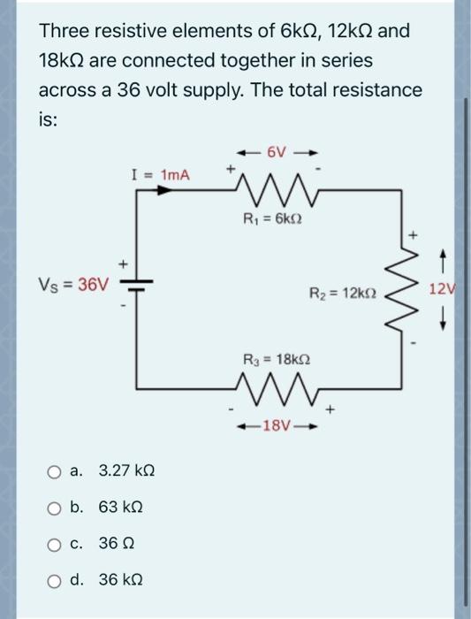 Solved Three resistive elements of 6kN, 12kn and 18kQ are | Chegg.com