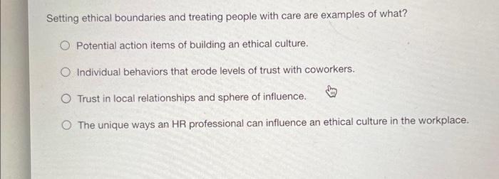 Solved Setting ethical boundaries and treating people with | Chegg.com