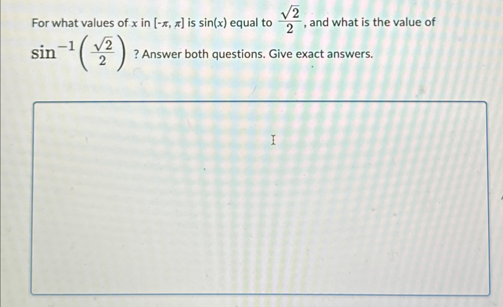 Solved For what values of x ﻿in -π,π ﻿is sin(x) ﻿equal to | Chegg.com