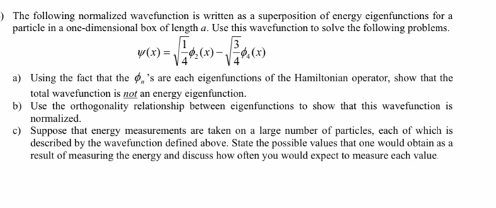 Solved The following normalized wavefunction is written as a | Chegg.com
