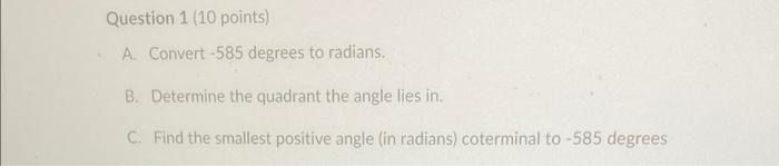 Solved Question 1 (10 points) A. Convert −585 degrees to | Chegg.com