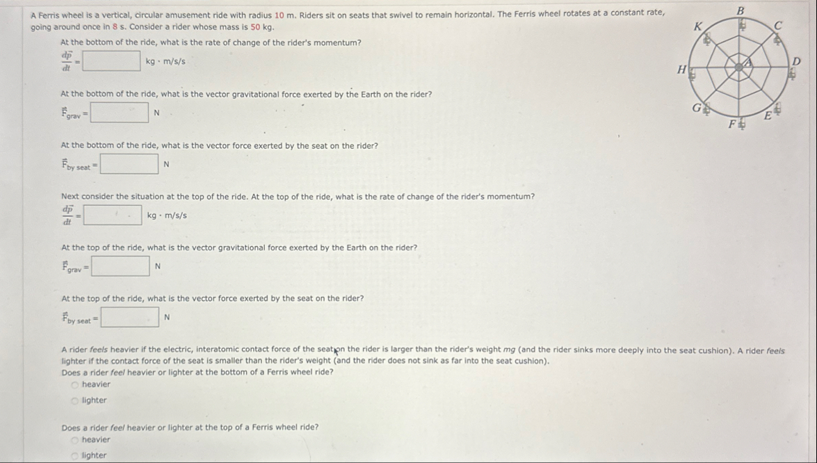 Solved A Ferris wheel is a vertical, circular amusement ride | Chegg.com