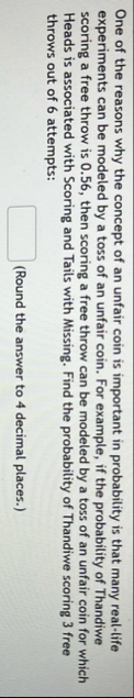 Solved One of the reasons why the concept of an unfair coin | Chegg.com