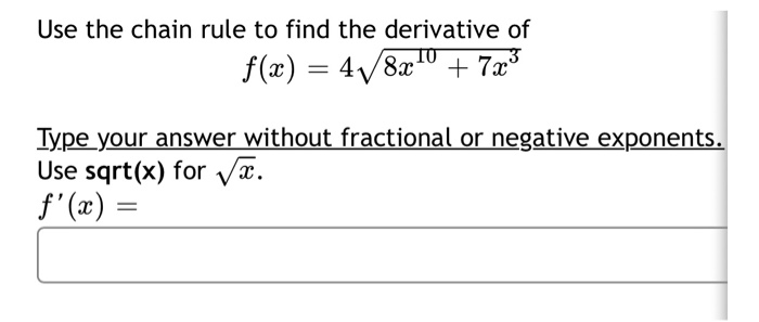 Solved Use the chain rule to find the derivative of 17 f(x) | Chegg.com