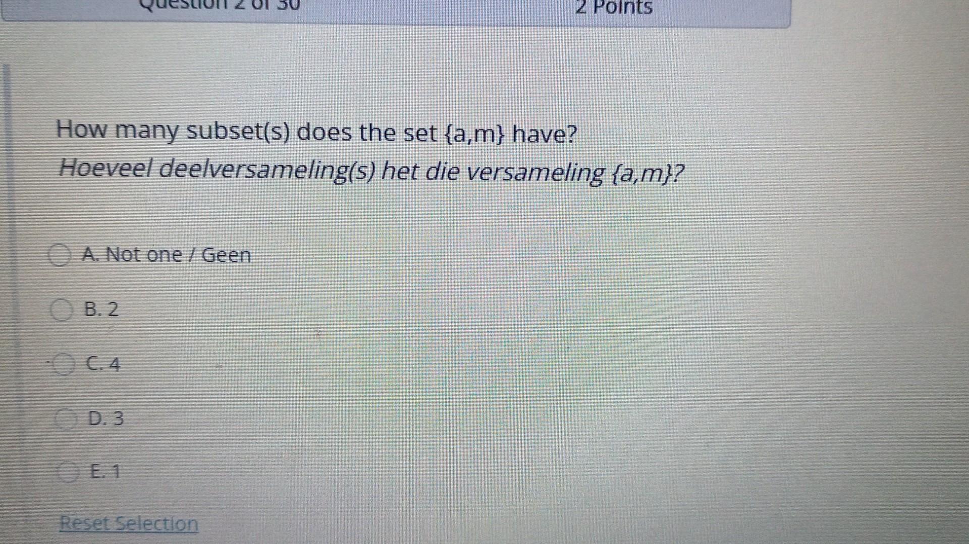 Solved How many subset(s) does the set {a,m} have? Hoeveel | Chegg.com