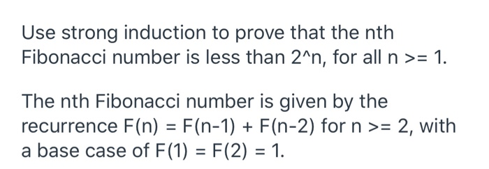 Solved Use strong induction to prove that the nth Fibonacci | Chegg.com