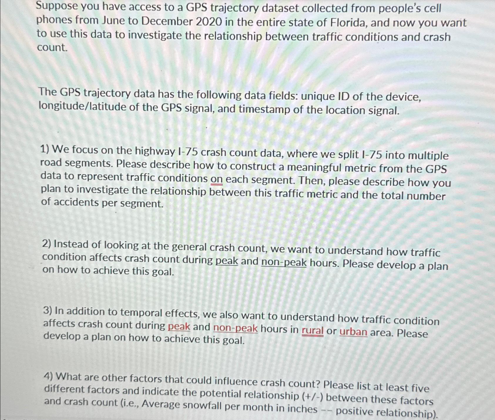 Solved Suppose you have access to a GPS trajectory dataset | Chegg.com