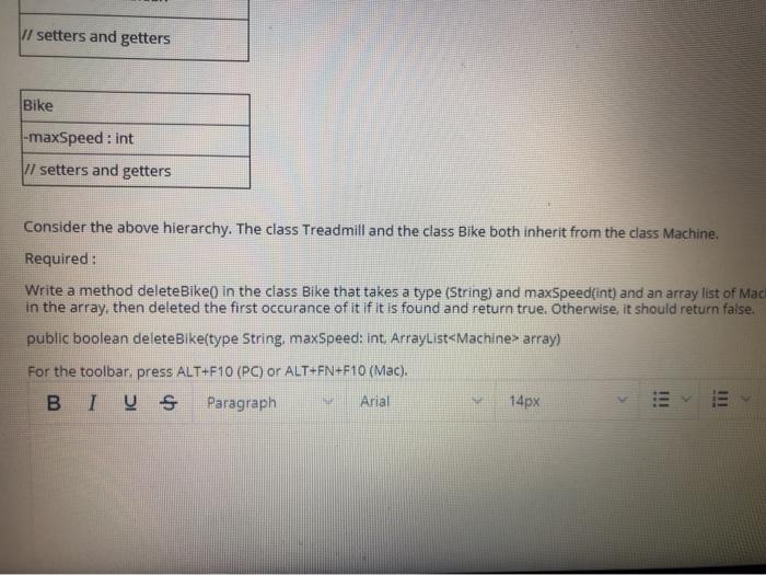 Solved // setters and getters Bike -maxSpeed: int 77 | Chegg.com