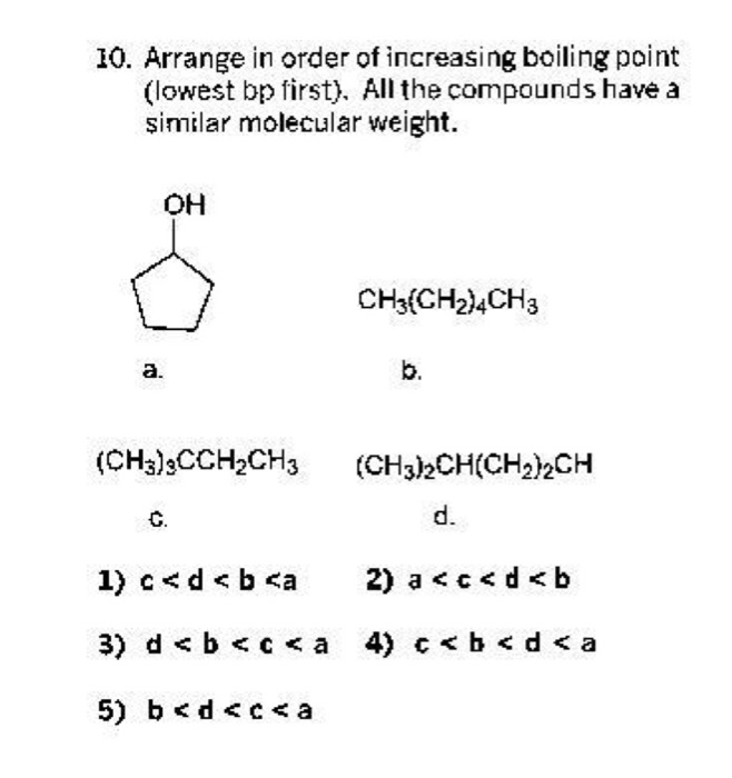 Solved 10. Arrange in order of increasing boiling point | Chegg.com