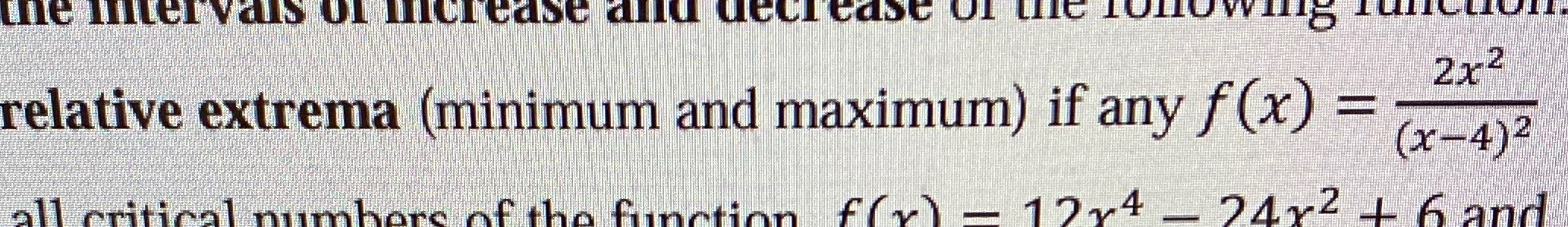 Solved relative extrema (minimum and maximum) ﻿if any | Chegg.com
