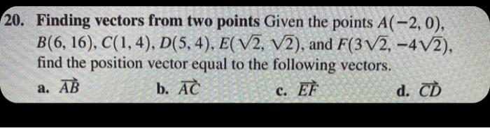 Solved 20. Finding vectors from two points Given the points | Chegg.com