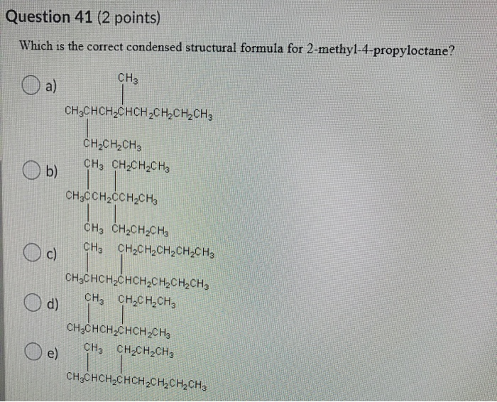 Solved Question 41 (2 points) Which is the correct condensed | Chegg.com