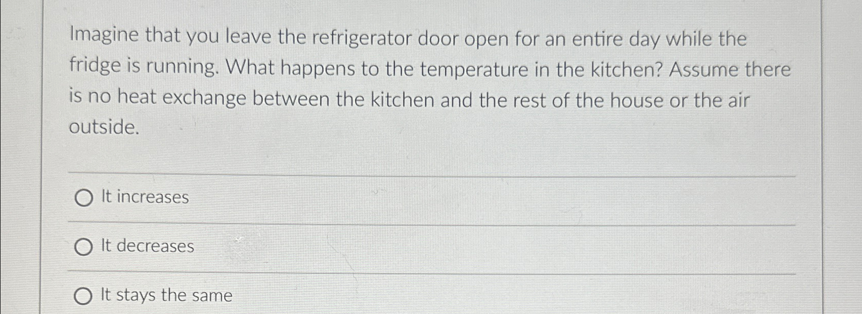 Solved Imagine that you leave the refrigerator door open for | Chegg.com