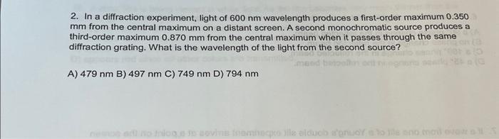 Solved 2. In a diffraction experiment, light of 600 nm | Chegg.com