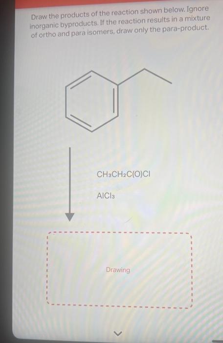 Solved Draw the products of the reaction shown below. Ignore | Chegg.com