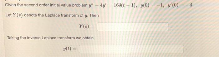 Solved Given the second order initial value problem | Chegg.com
