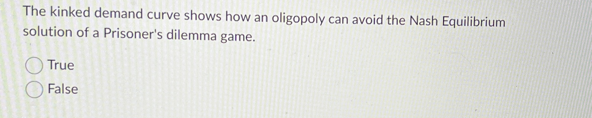 Solved The kinked demand curve shows how an oligopoly can | Chegg.com