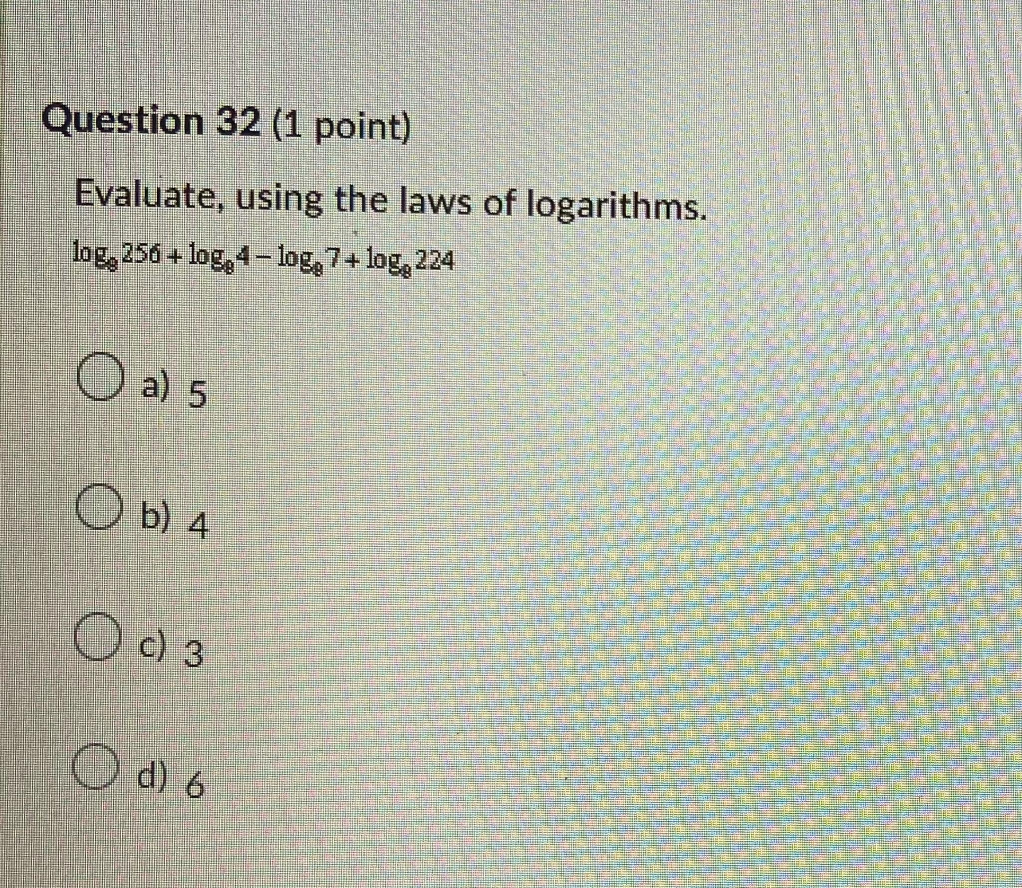 Solved Question 32 (1 ﻿point)Evaluate, using the laws of | Chegg.com