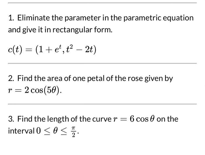Solved 1. Eliminate the parameter in the parametric equation | Chegg.com