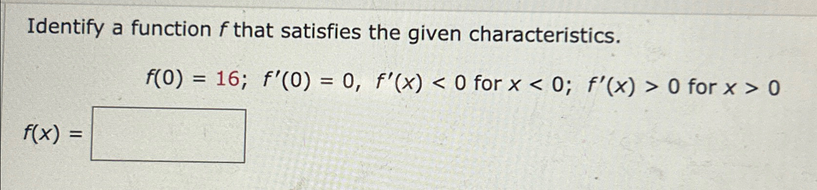 Solved Identify a function f ﻿that satisfies the given | Chegg.com
